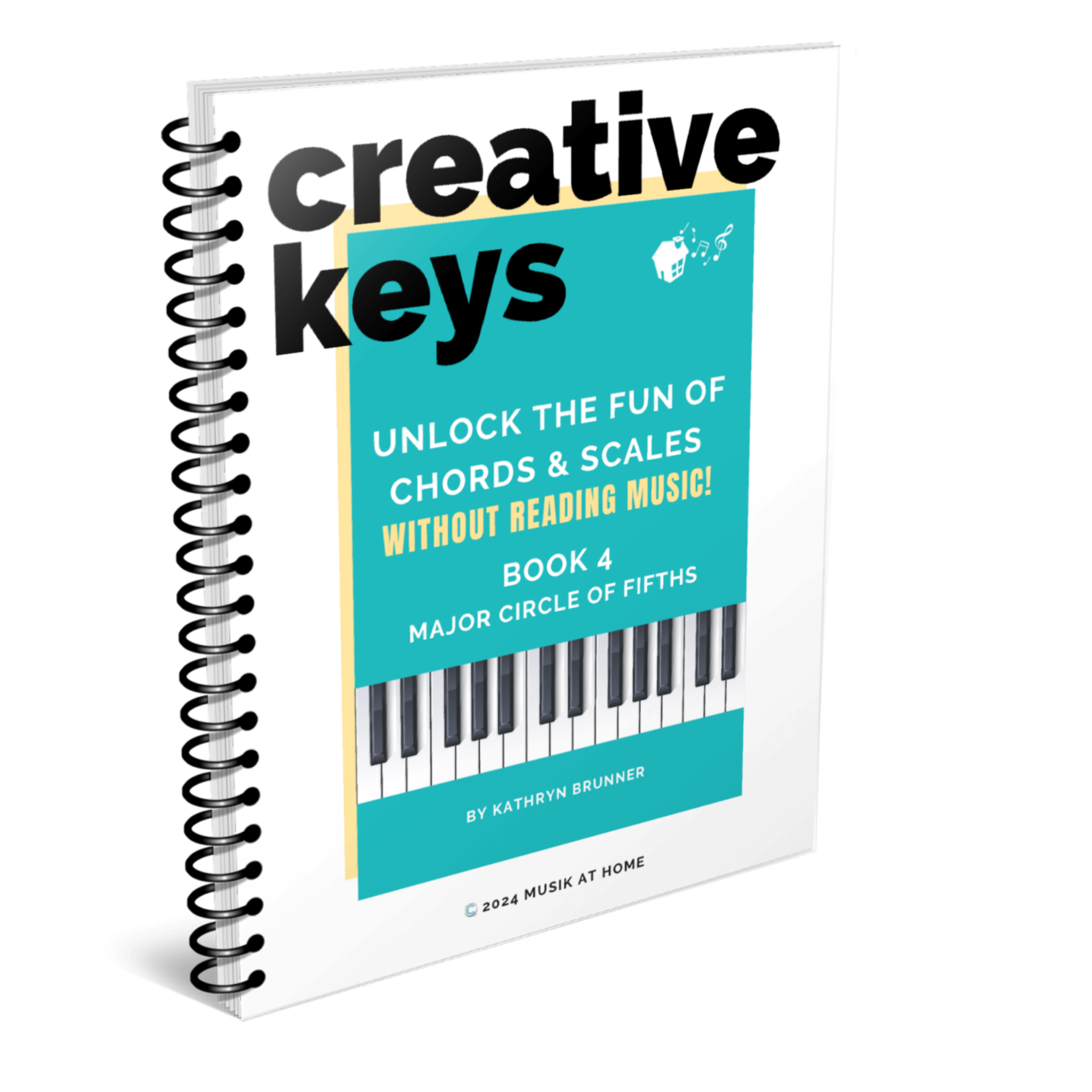 Creative Keys: Unlock the Fun of Chords & Scales Without Reading Music ...